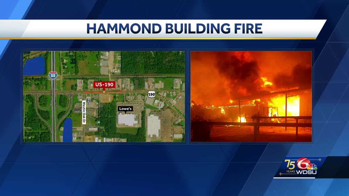 Large building fire in Hammond shuts down U-S Highway 190