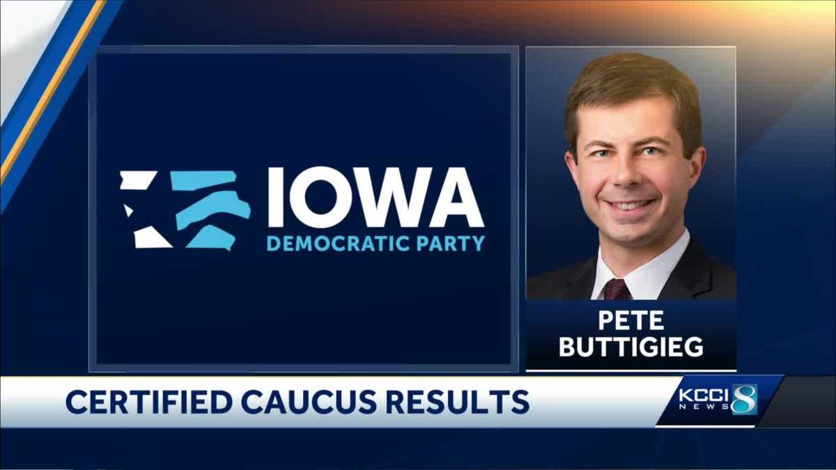Iowa Democratic Party Certifies Caucus Results Buttigieg Remains In Lead
