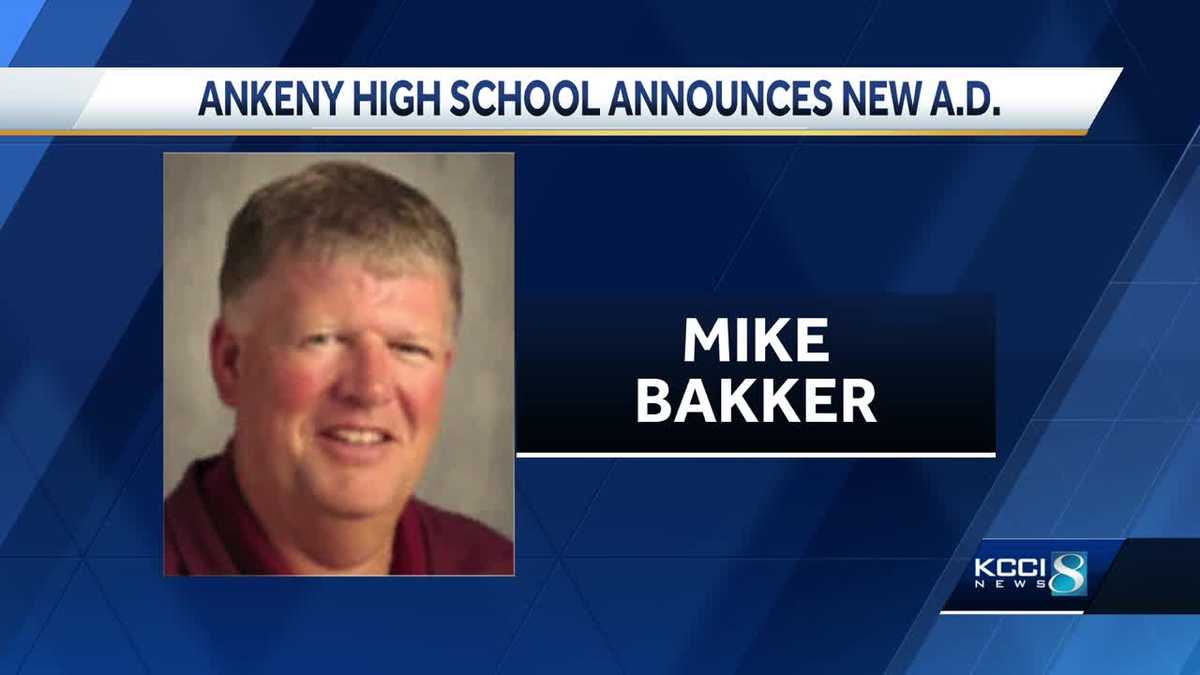 Ankeny High School announces Mike Bakker as activities director