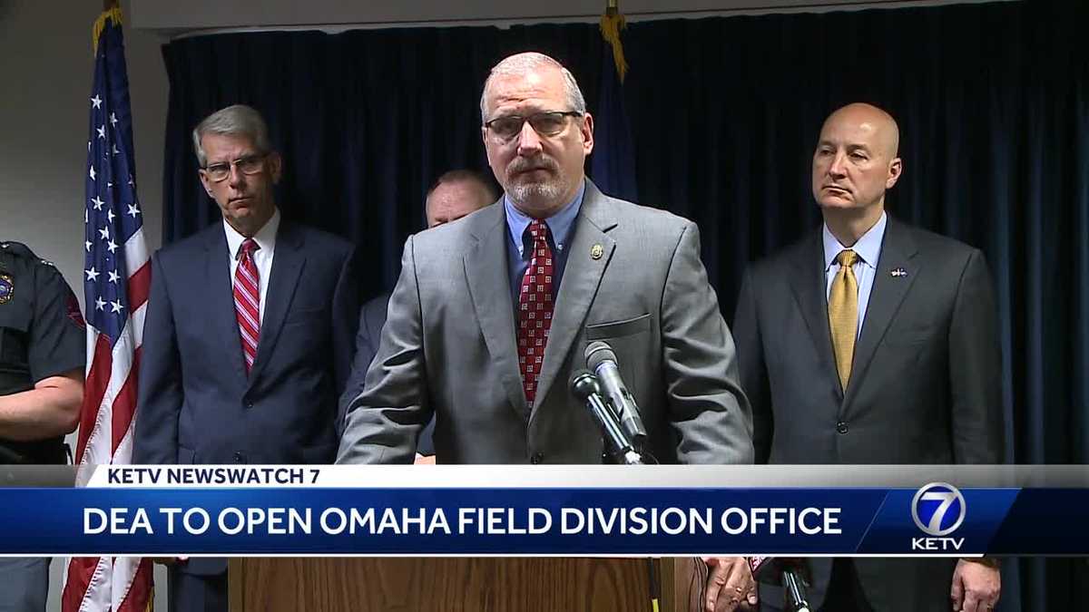 DEA to open Omaha field division office