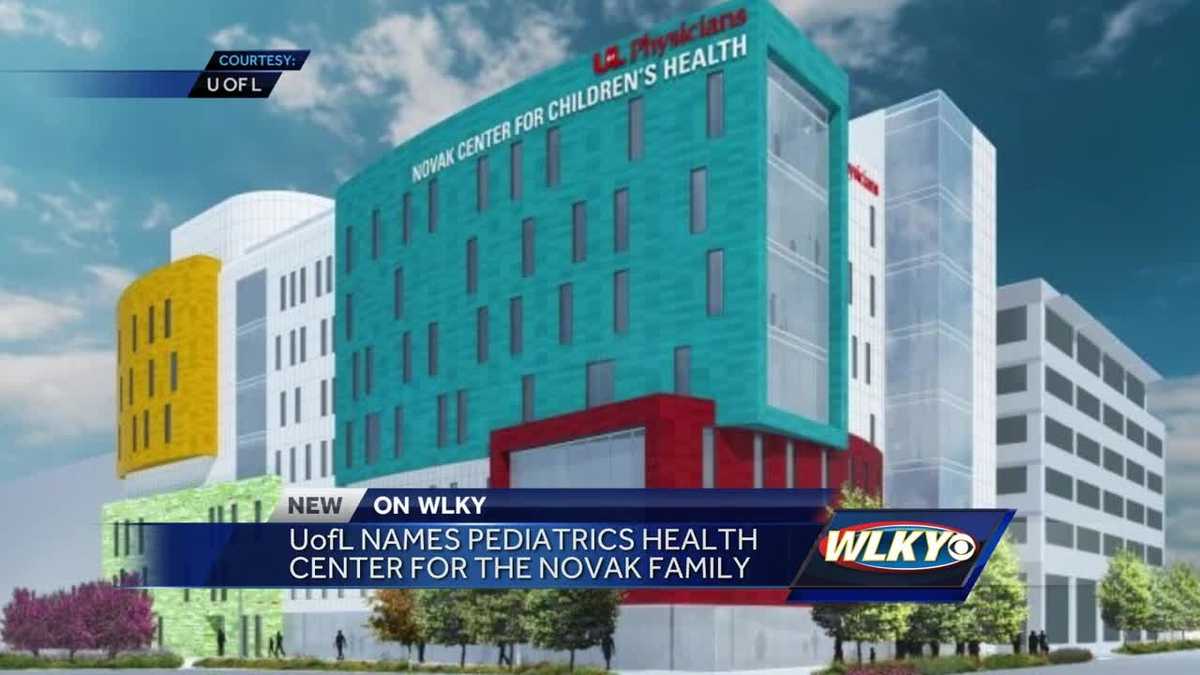 UofL names pediatrics health center for Novak family