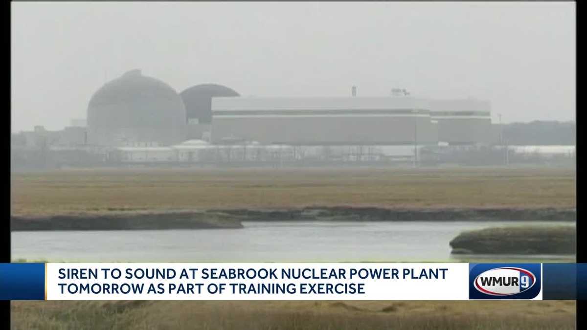 Siren to sound Wednesday at Seabrook nuclear power plant as part of training exercise