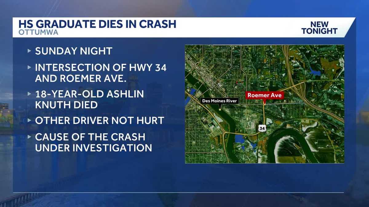 Ottumwa high school graduate dies in crash hours after graduation