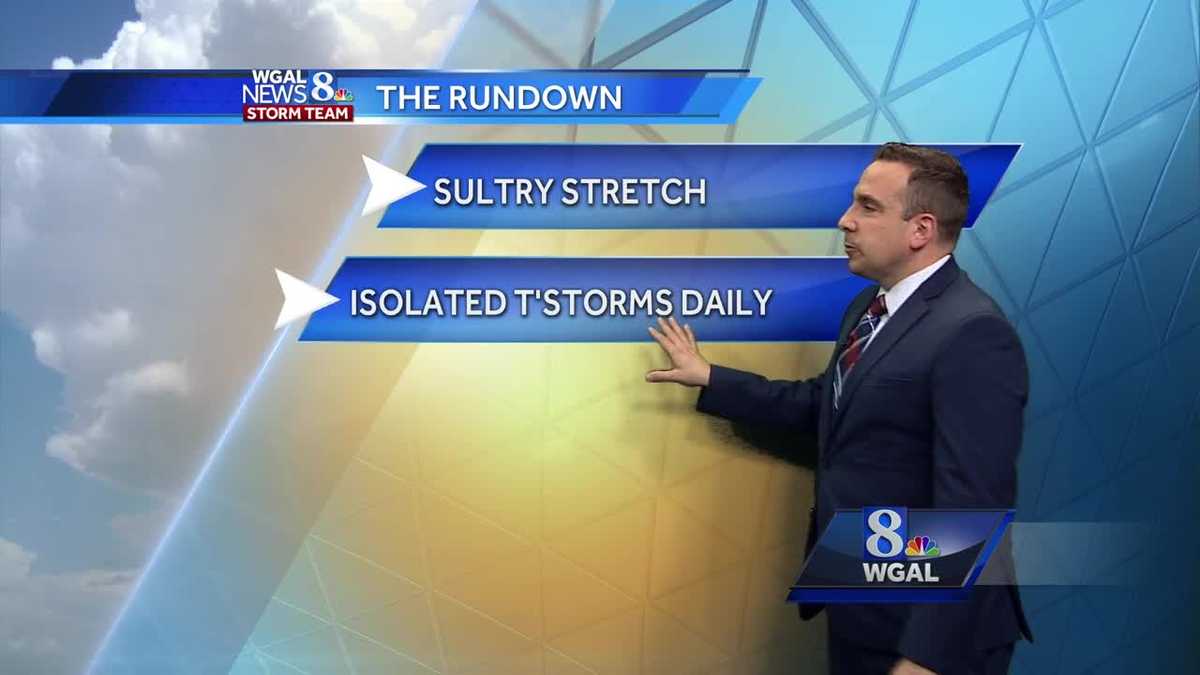 Sultry stretch; Isolated T'storms