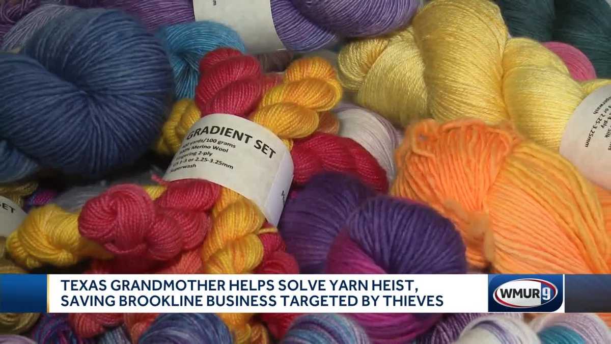 Texas grandmother helps solve yarn heist; saving NH business targeted ...