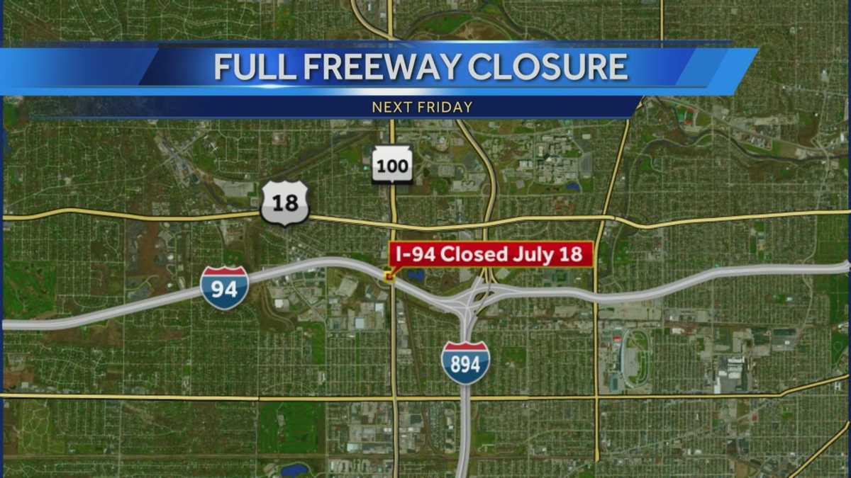 I-94 closure on track for next week