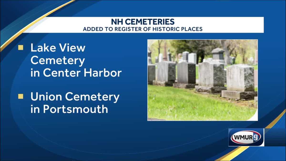 New Hampshire’s historic places list adds two cemeteries