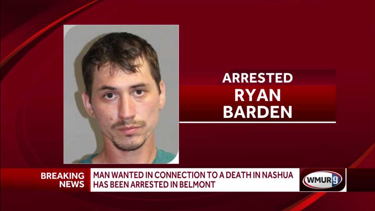 Man wanted in connection to a death in Nashua, NH arrested
