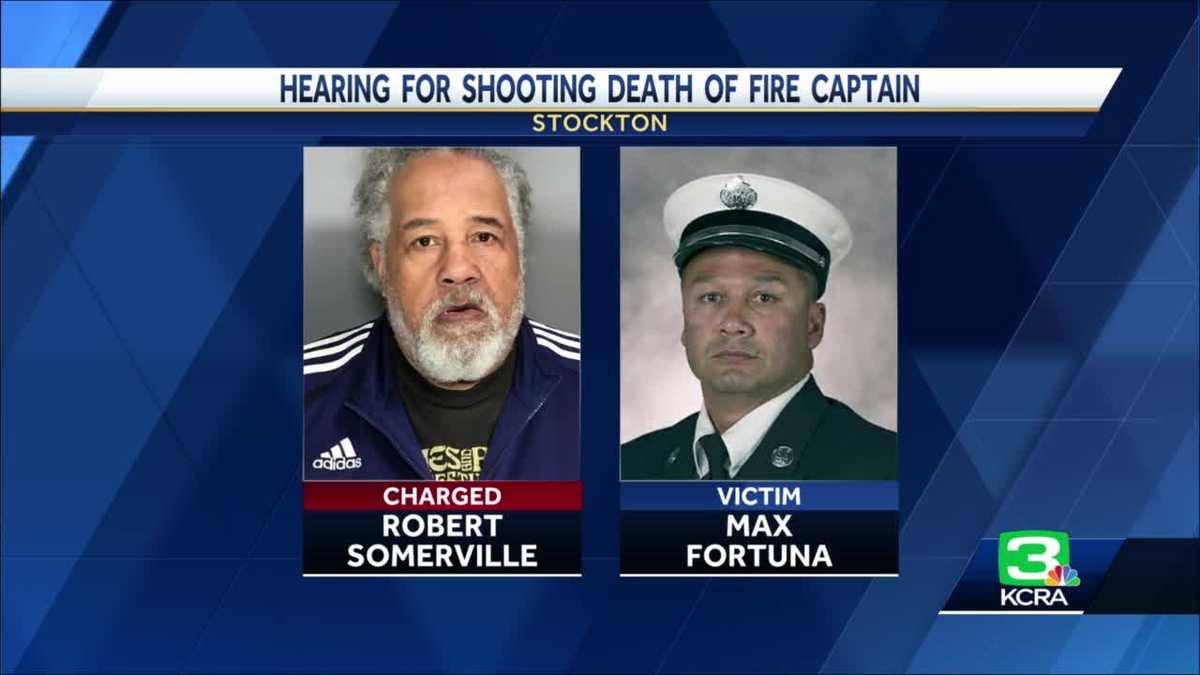 Robert Somerville, man accused of killing Stockton fire Capt. Max ...