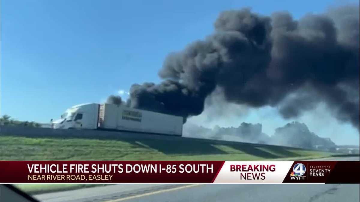 South Carolina: Huge vehicle fire shuts down I-85 near Easley