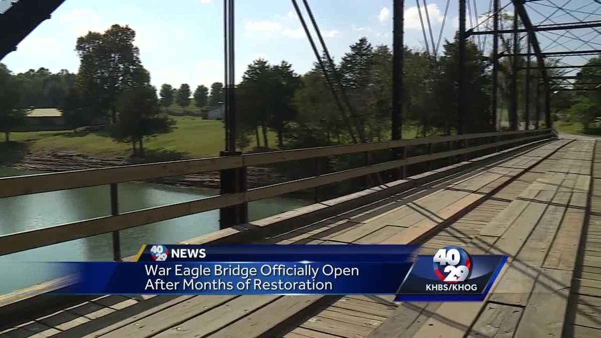 War Eagle bridge officially open after months of restoration