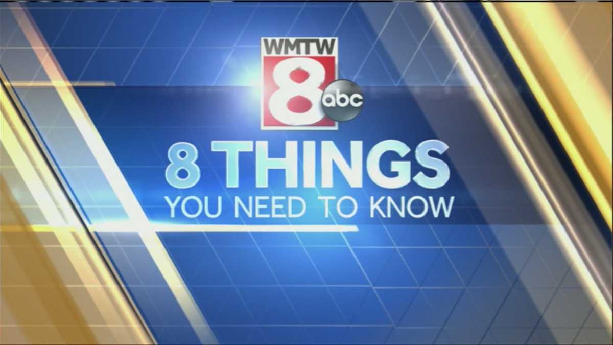 8 Things You Need To Know on Tuesday, July 8