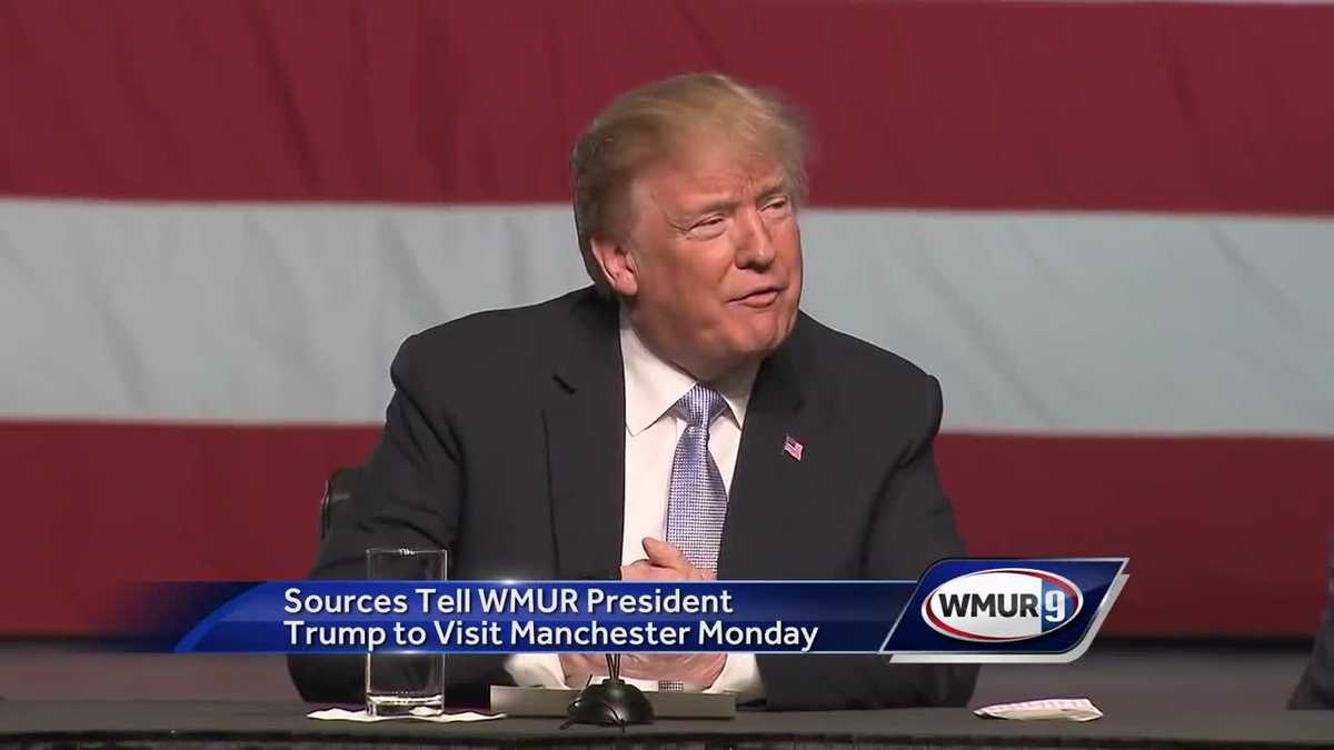 Sources: President Trump will visit Manchester on Monday