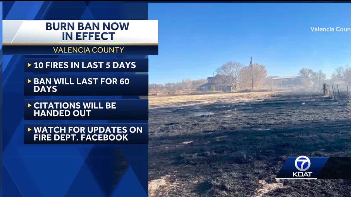 Valencia County declares no-burn day amid 60-day ban, wildfire risks ...