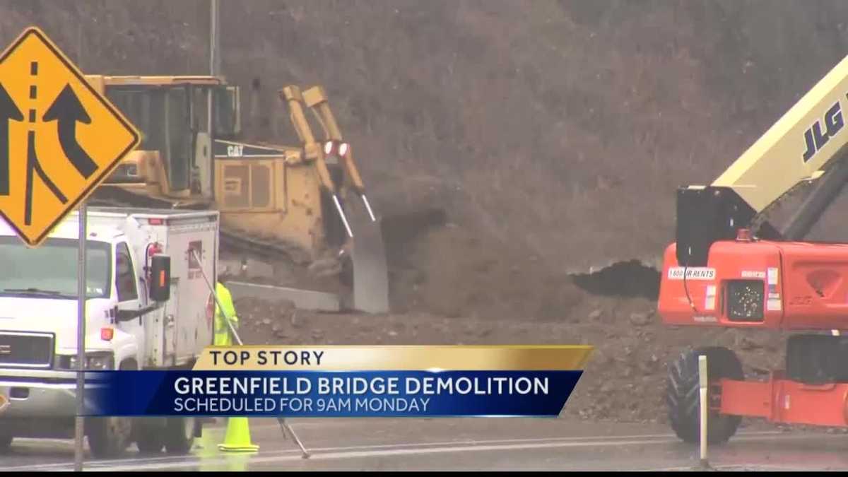 Greenfield Bridge demolition on schedule for Monday