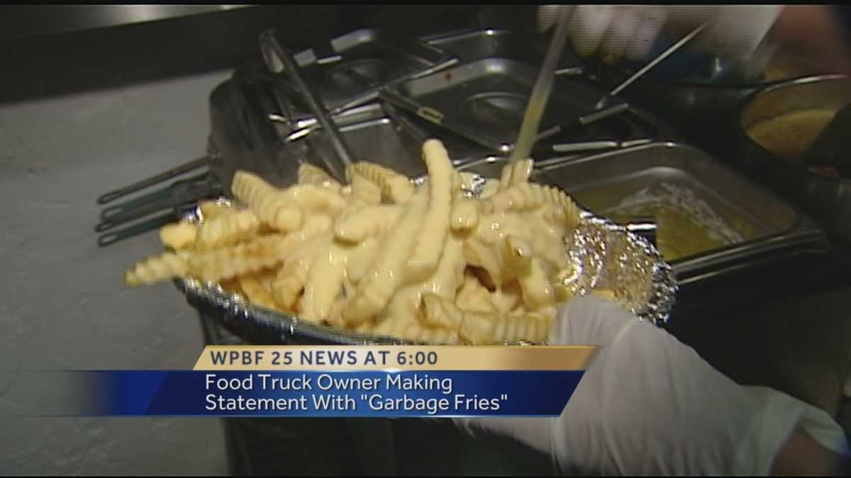 Food truck owner making statement with 'garbage fries'