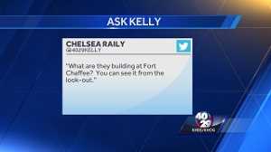 Ask Kelly: What are they building at Fort Chaffee?