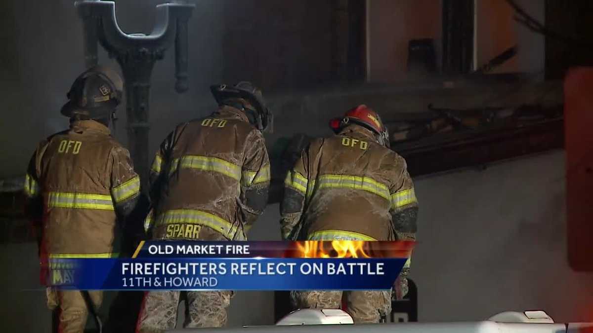 Omaha firefighters reflect on Old Market fire