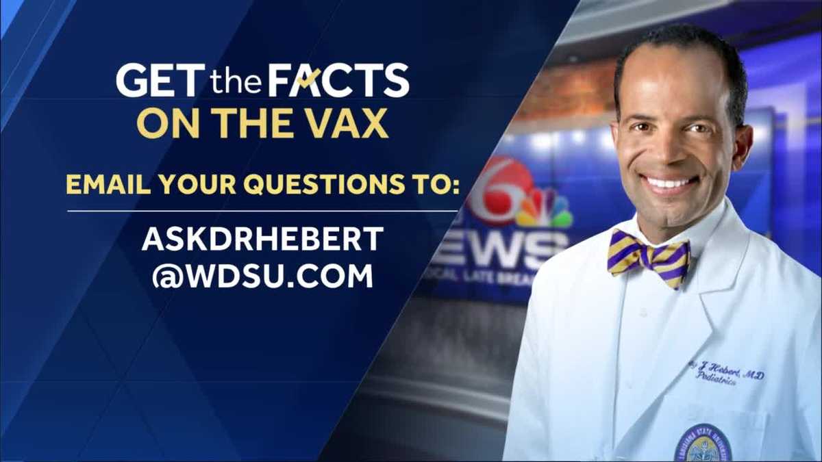 Get The Facts on the Vax: Ask Dr. Hebert: COVID-19 questions asked on ...
