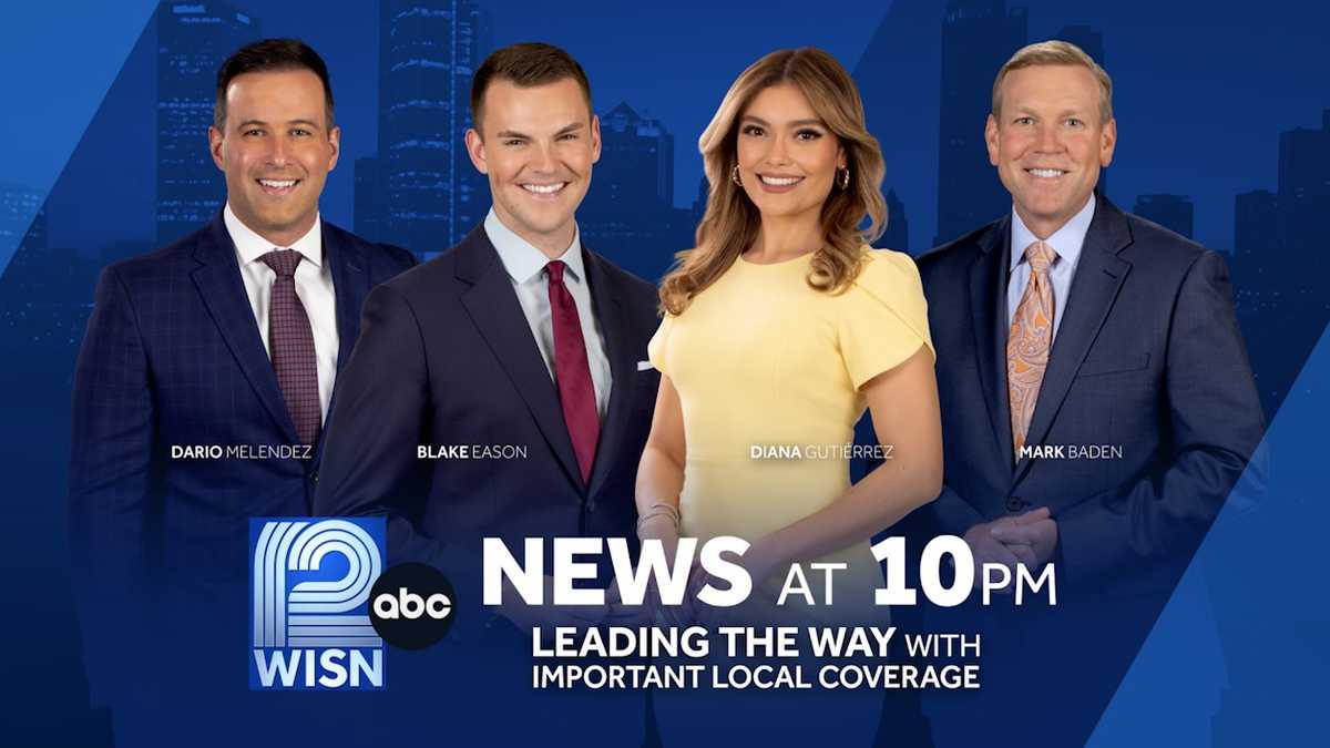 Watch WISN 12 News: Diana Guitiérrez, Blake Eason, Mark Baden, & Dario Melendez at 10 p.m