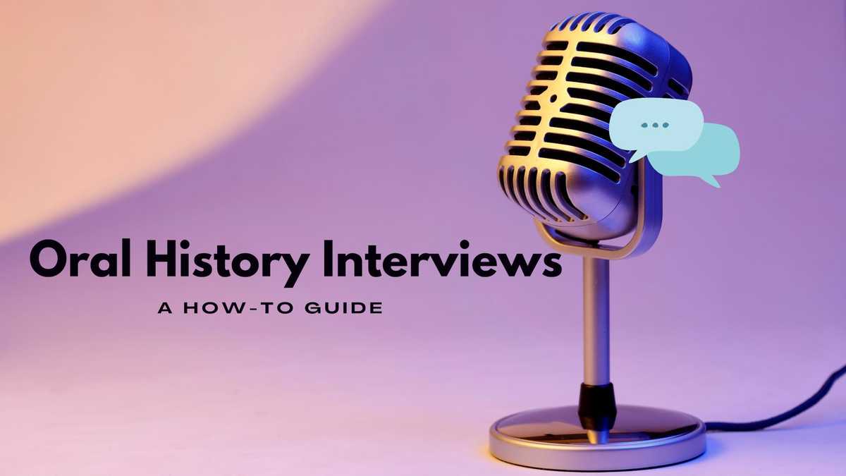 Quick Guide: How to conduct an oral history interview with a family member