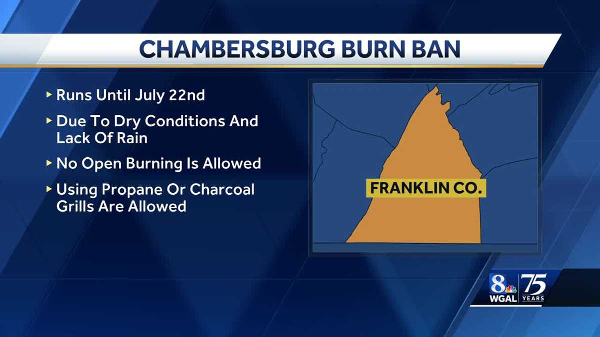 Burn ban in effect in Chambersburg, Pa.