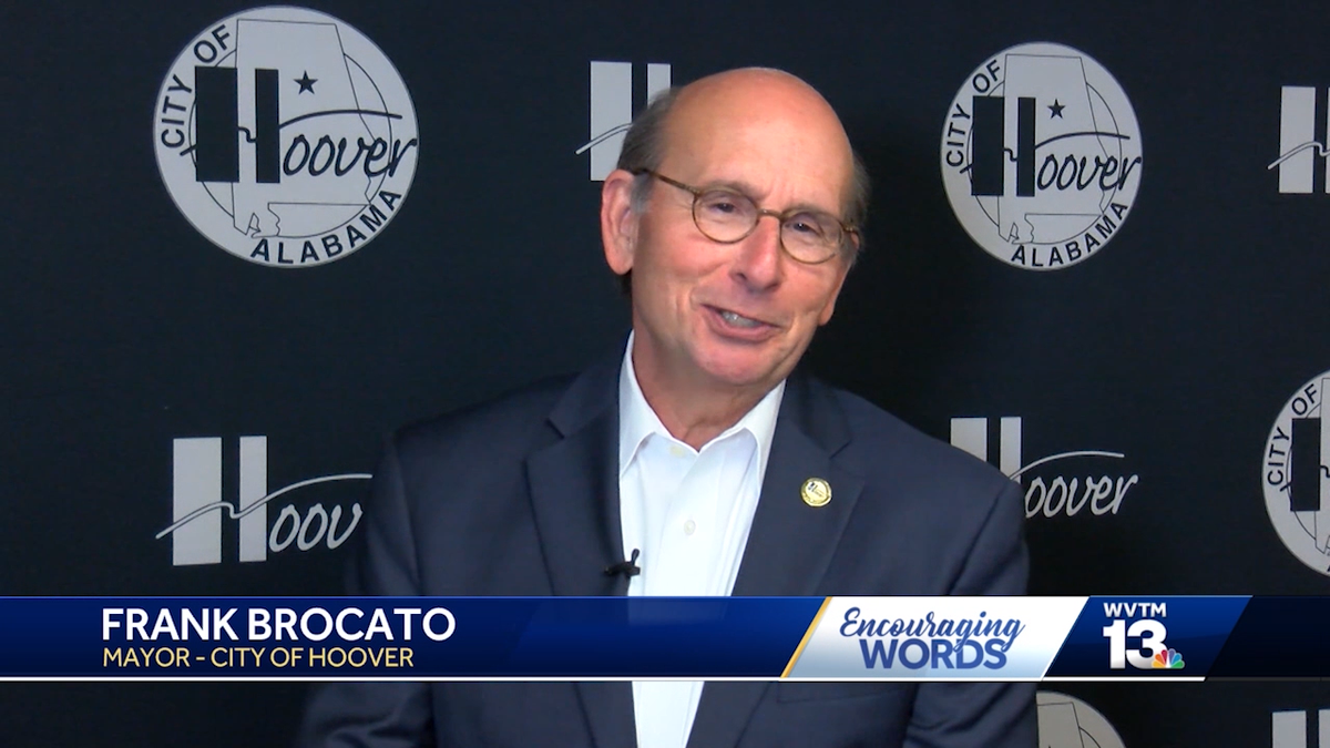 WVTM 13 Encouraging Words: Hoover Mayor Frank Brocato