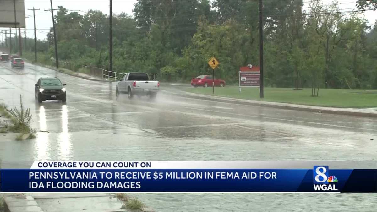 Pennsylvania receiving FEMA aid money for Hurricane Ida relief
