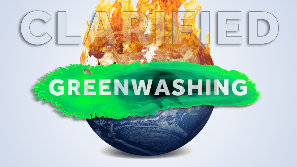 Clarified: What is greenwashing?