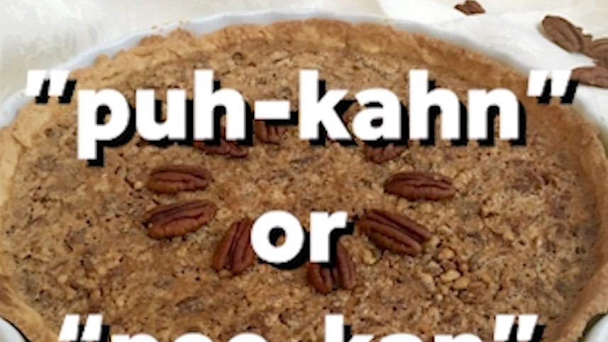 Pecan or pecan? How do you pronounce it?