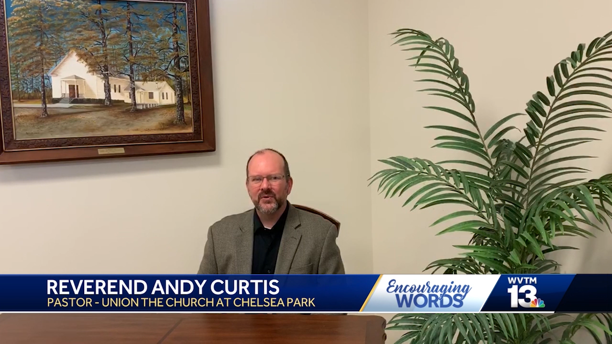 WVTM 13 Encouraging Words: Rev. Andy Curtis