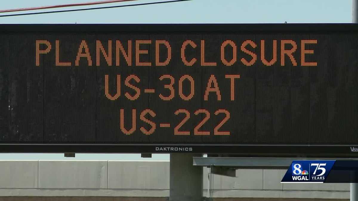 Route 30/Route 222 interchange closed this weekend in Lancaster County, Pa.