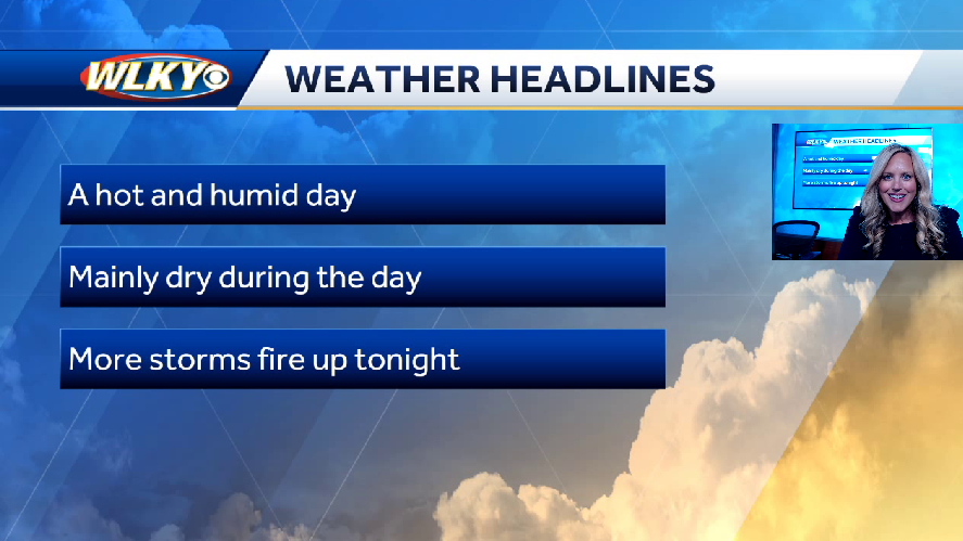 Tuesday: hot with more storms possible late