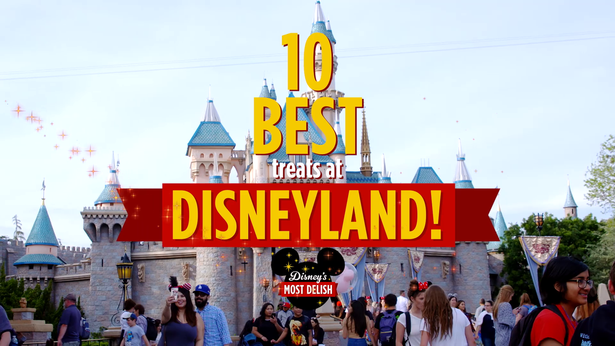 The 10 Most Delish Foods at Disneyland Resort